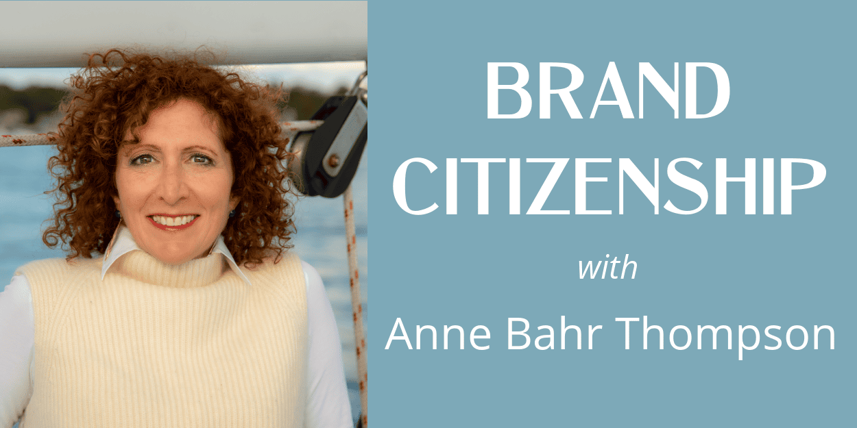 Brand Citizenship with Anne Bahr Thompson - Narativ